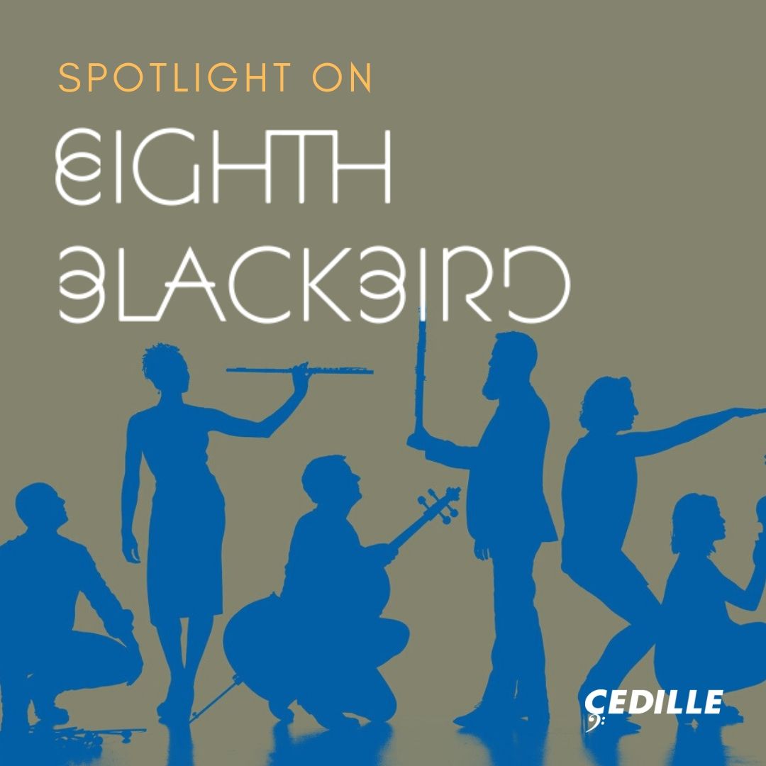 Spotlight on Eighth Blackbird - Cedille Records
