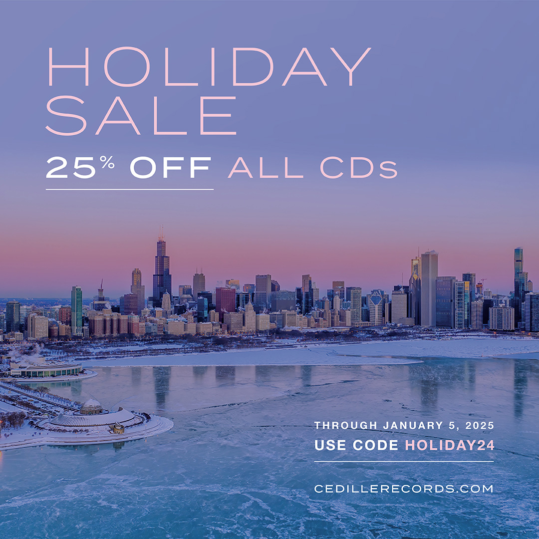 Holiday Sale 2024 - Cedille Records